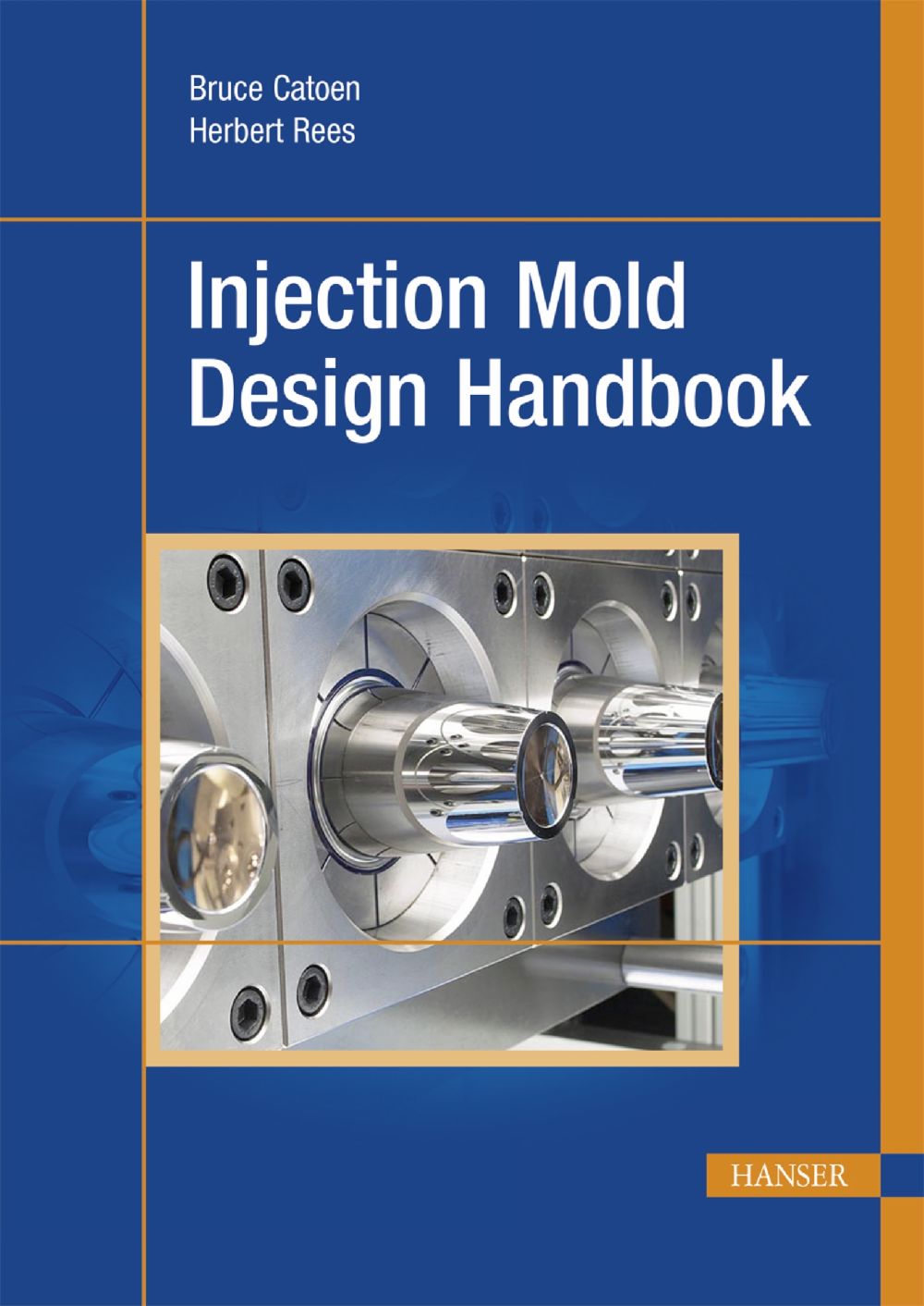 Leseprobe: Injection Mold Design Handbook von Catoen, Bruce; Rees, Herbert